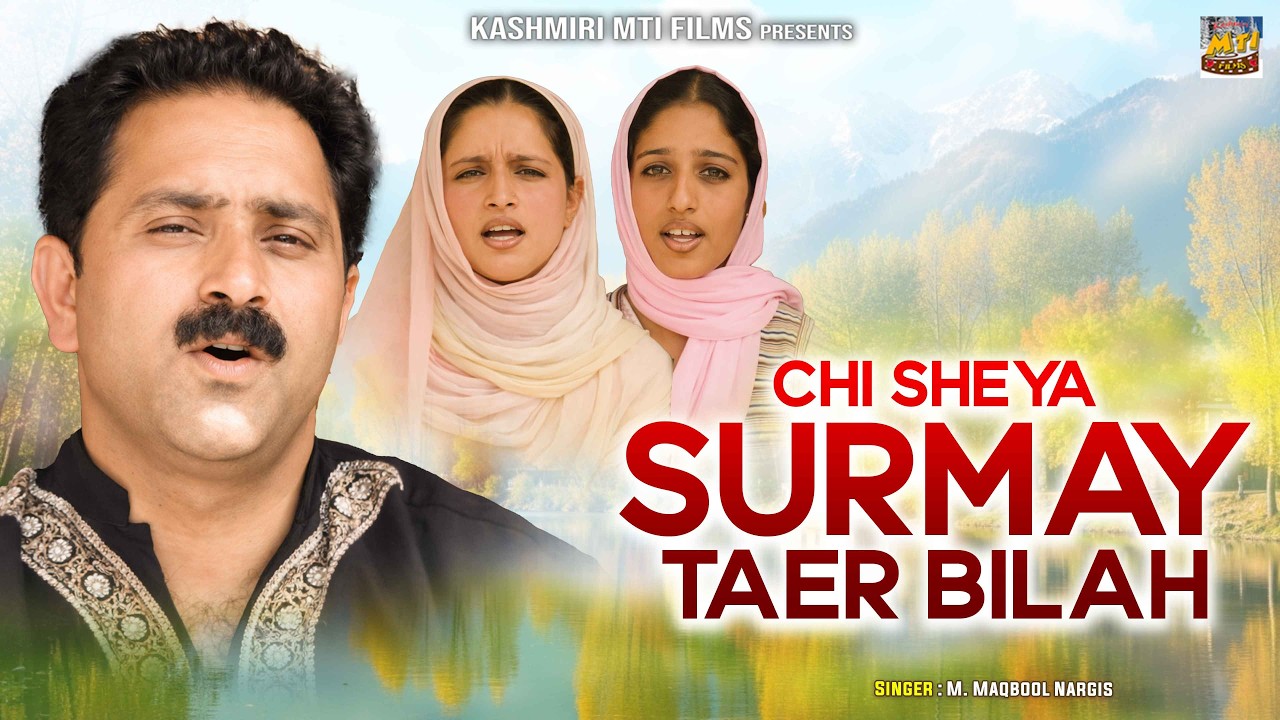 Chi Sheya Surmay Taer Bilah || Kashmiri Folk Song || Hhan Mooj Kour ...