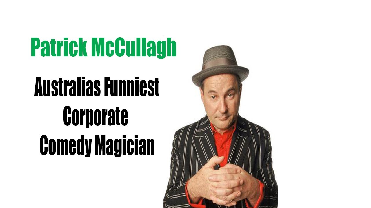 Corporate Comedy Magician " Patrick McCullagh" one of Australia's Best ...