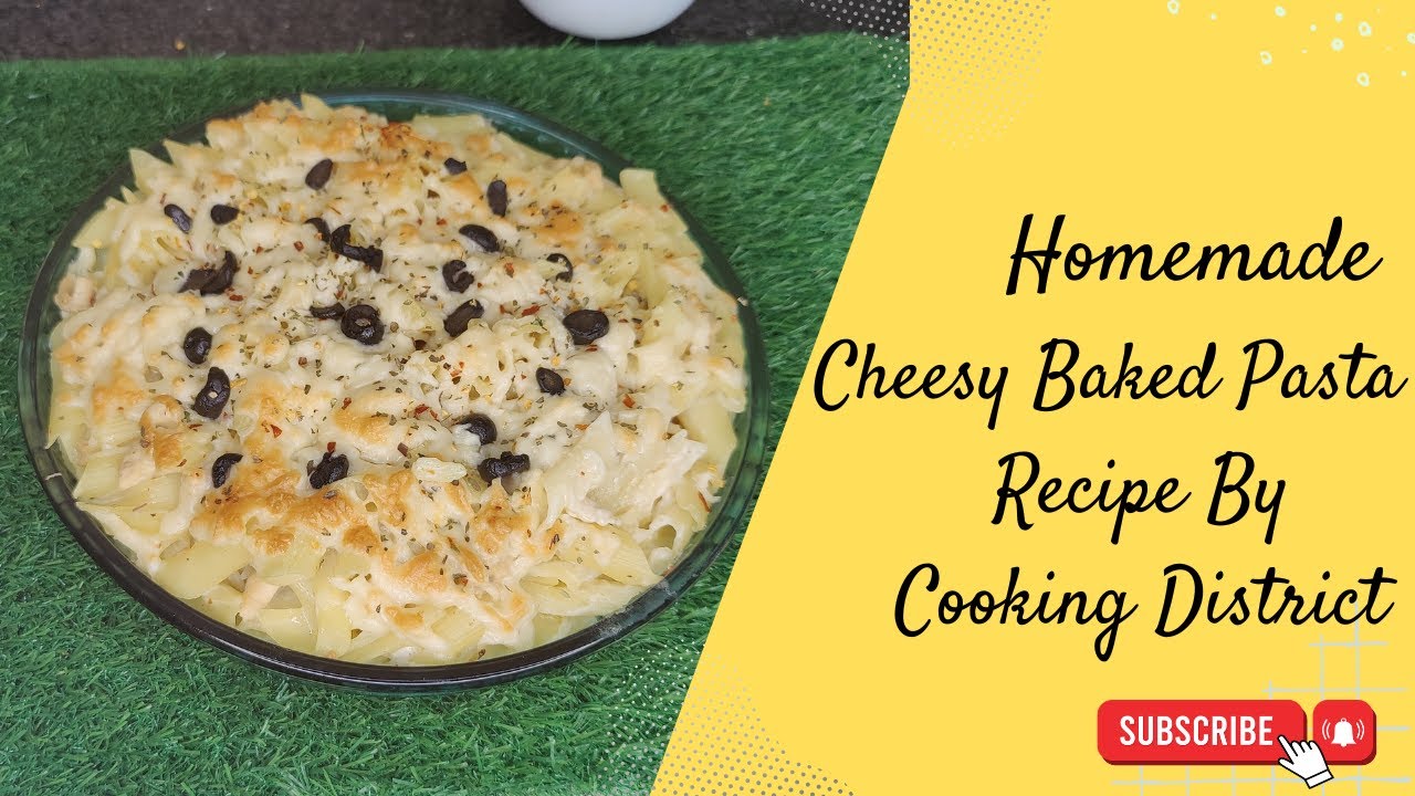 Cheesy Baked Pasta Recipe | Cooking District | Baked Pasta By Cooking ...