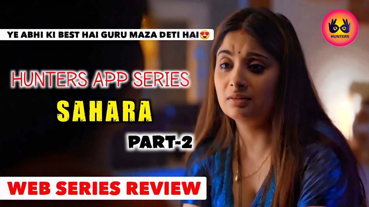 Watch Now | SAHARA Part-2 | Official Series Review | This Is Fire🔥😍 ...