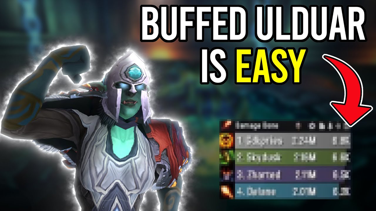 BUFFED ULDUAR NEVER BEEN THIS EASY - YouTube