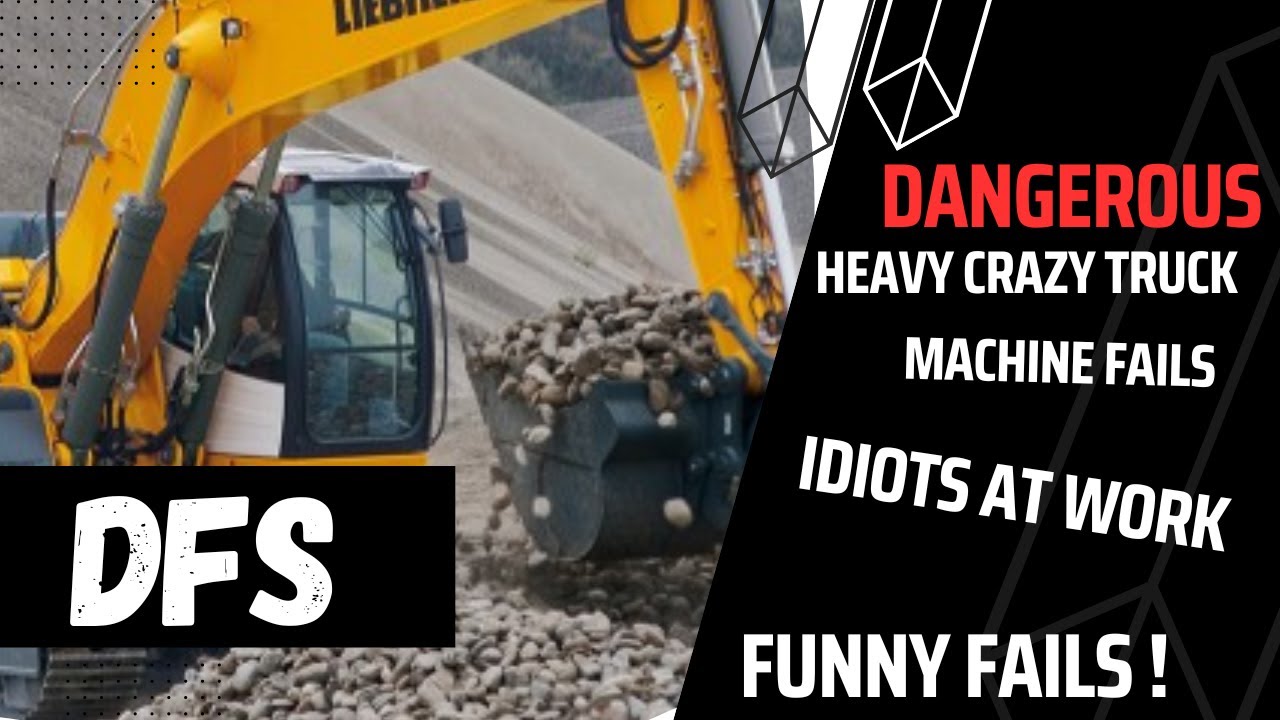 Idiots At Work Fails | Heavy Truck & Machine Fails #001 - YouTube