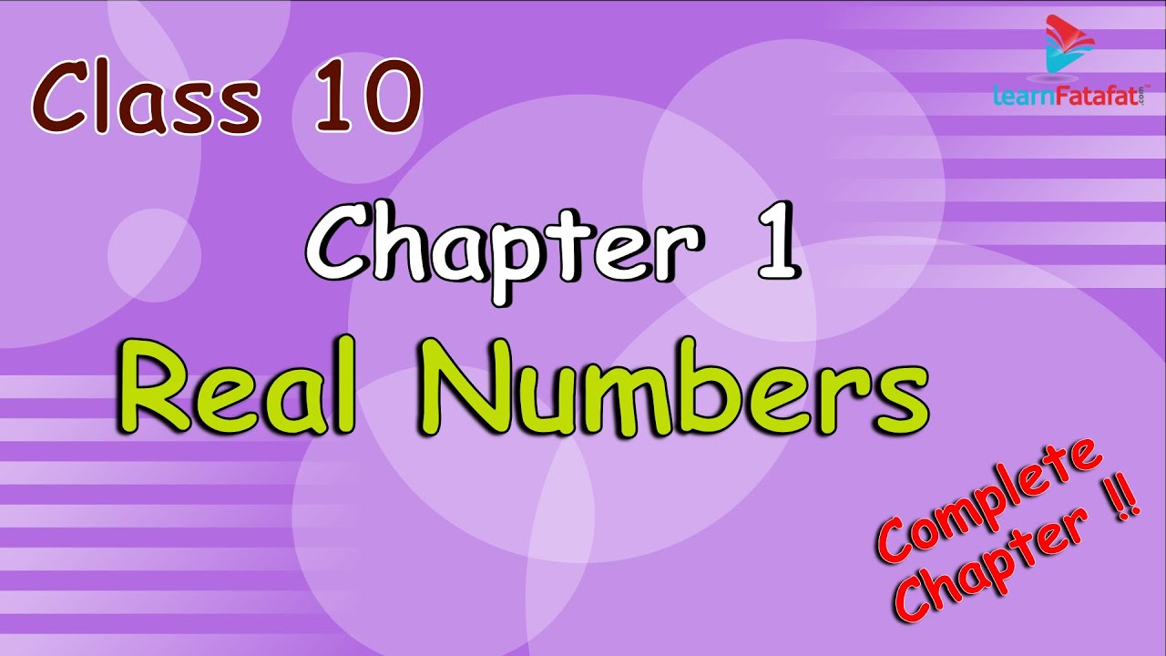 Class 10 Mathematics Chapter 1 Real Numbers OneShot - LearnFatafat ...