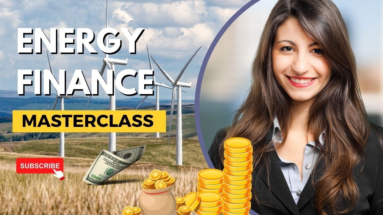 Energy Finance Masterclass - YouTube