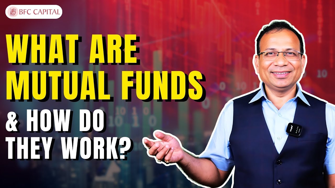 What Are Mutual Funds & How Do They Work? | Mutual Funds Explained for ...