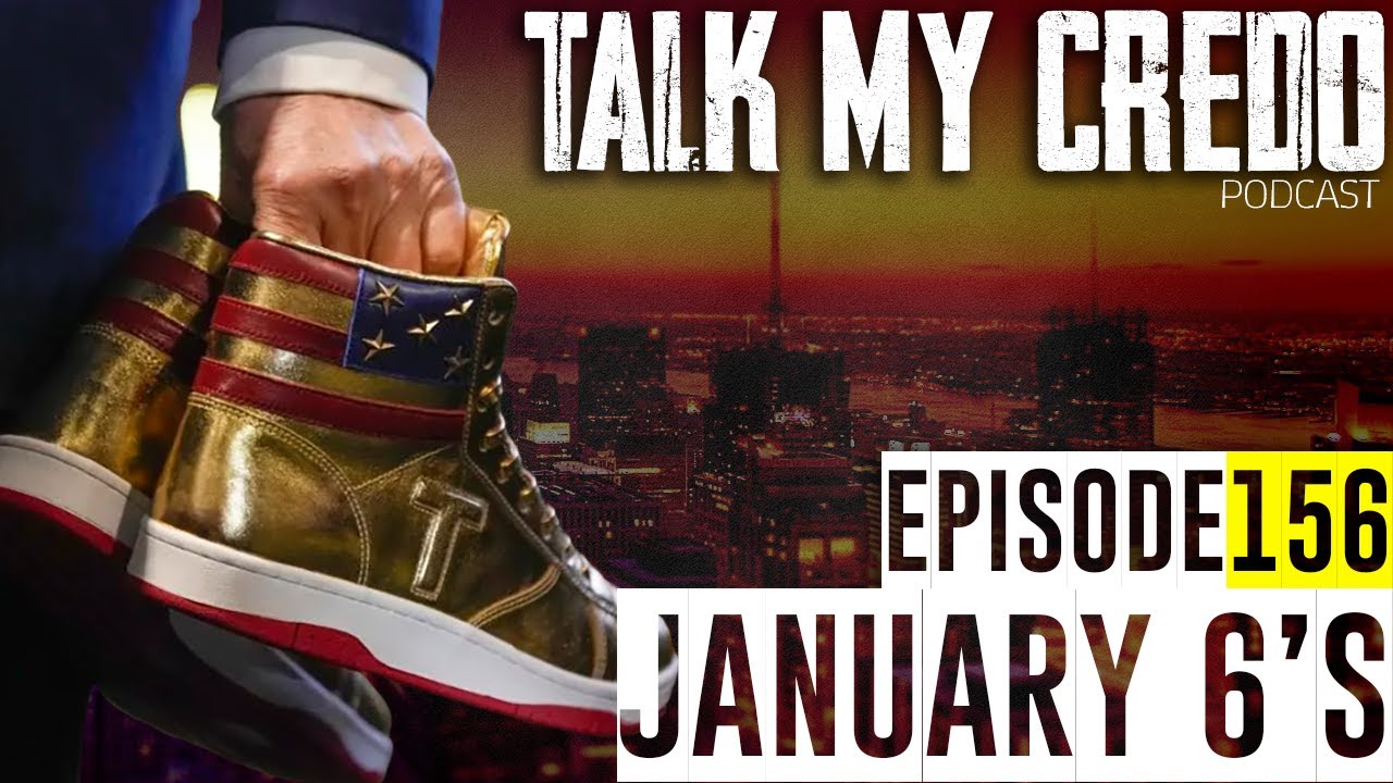 Talk My Credo | Episode 156 | January 6's - YouTube