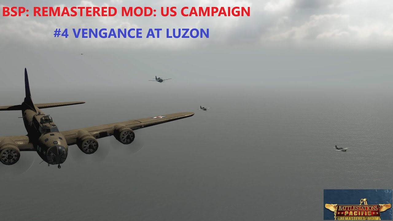 Battlestations Pacific Remastered Mod US Campaign #4 Vengance At Luzon ...