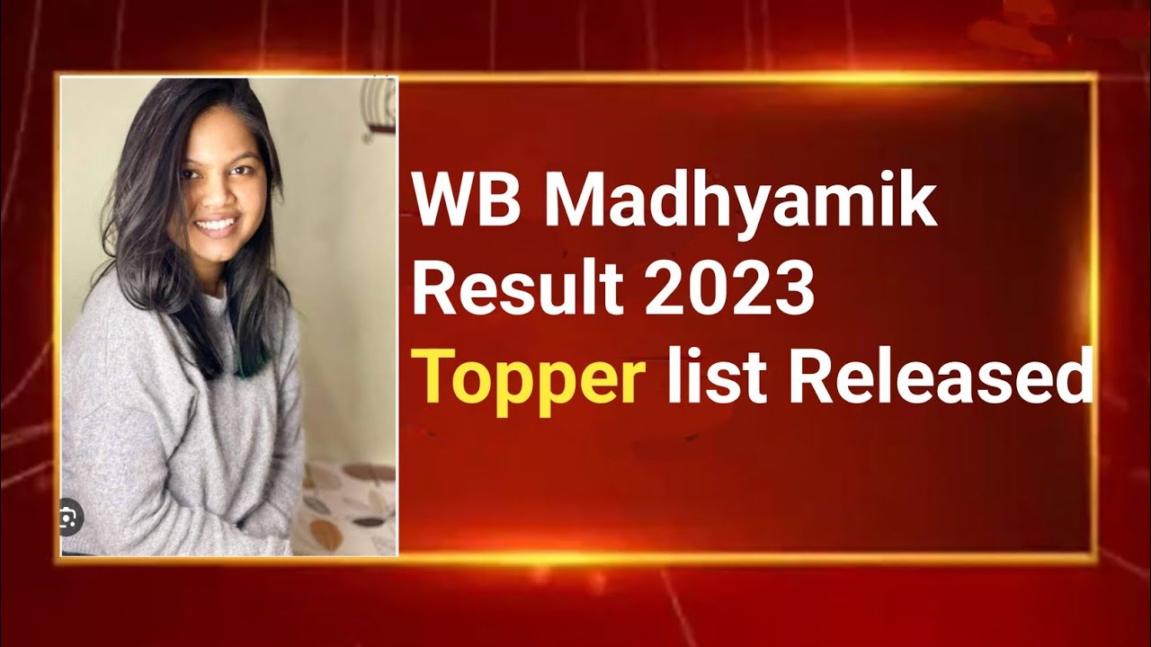 West Bengal Class 10Result 2023: WB Madhyamik topper list 2023 //# ...