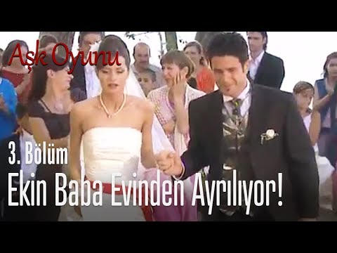 Ekin baba evinden ayrılıyor! - Aşk Oyunu 3. Bölüm
