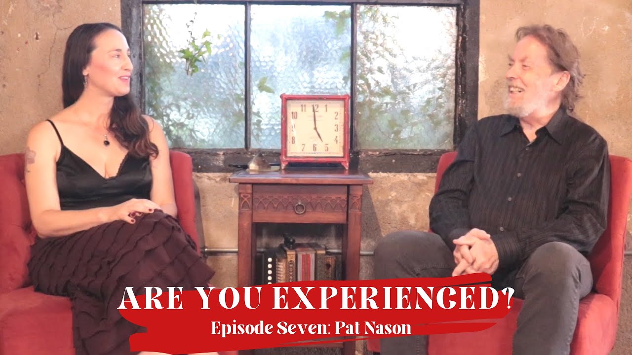 Are You Experienced? Season One Episode Seven with Pat Nason - YouTube