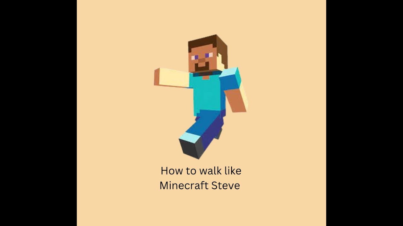 How to walk like Minecraft Steve - YouTube
