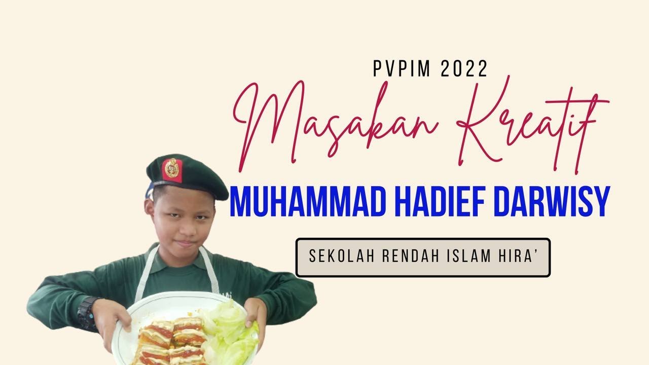 PVPIM 2022 SEKOLAH RENDAH ISLAM HIRA', KLANG - MASAKAN KREATIF ...
