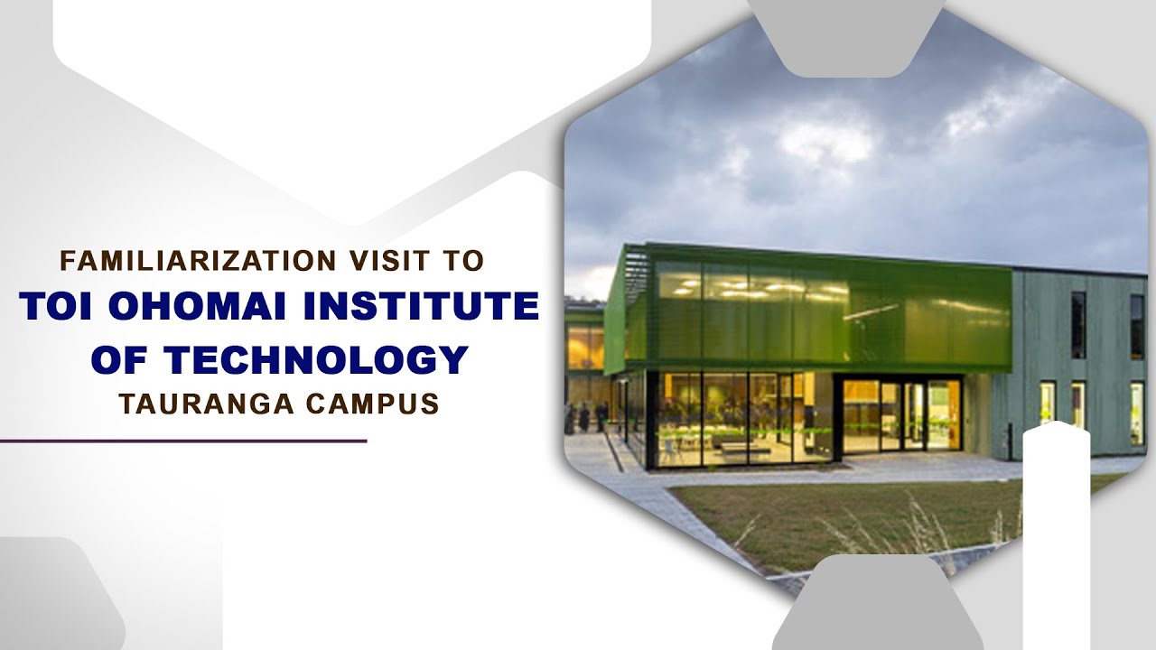Familiarisation Visit to Toi Ohomai Institute of Technology | Tauranga ...