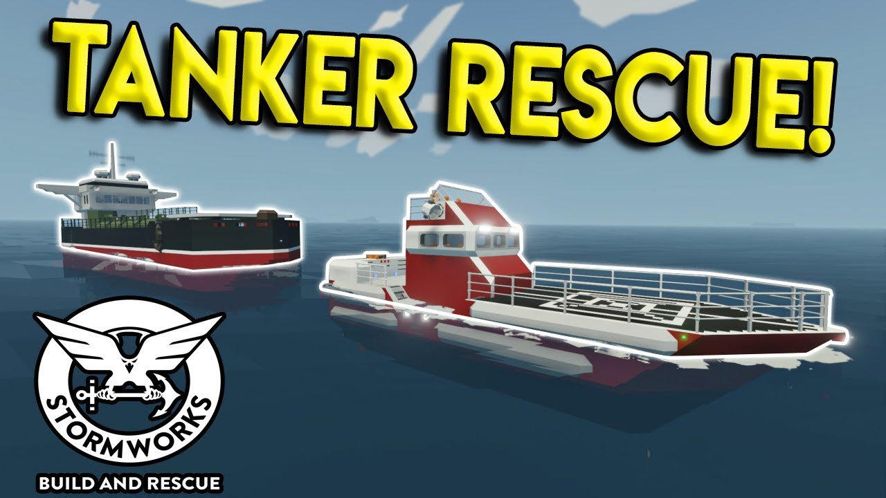 MASSIVE TANKER SHIP RESCUE & GIVEAWAY! - Stormworks: Build and Rescue ...