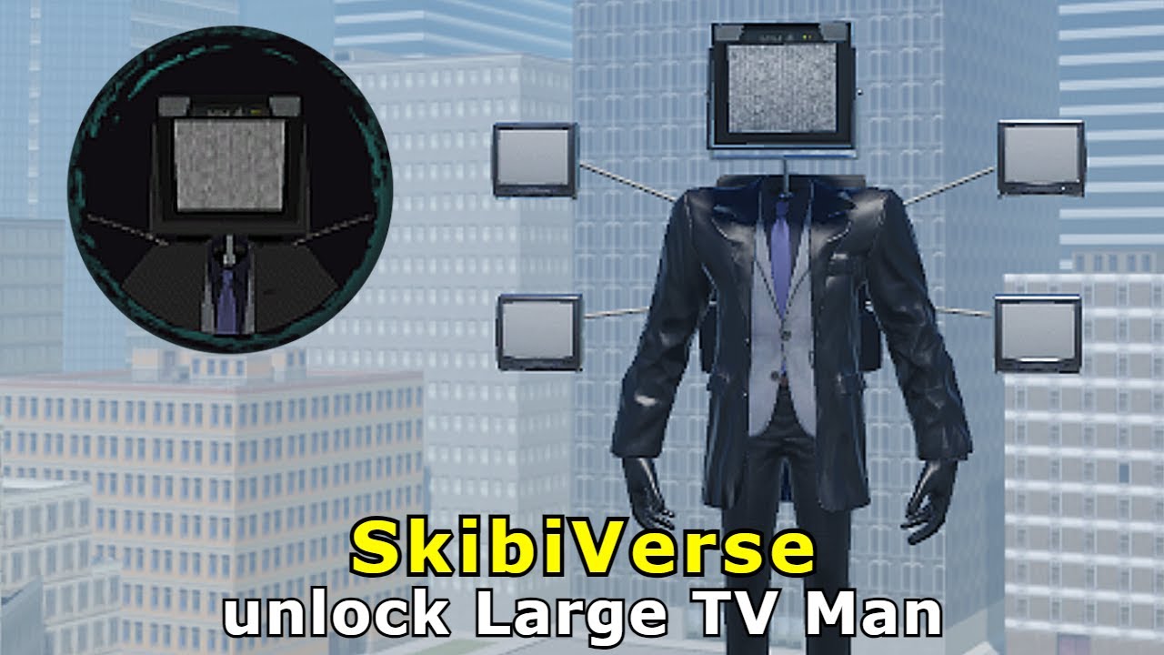 How to unlock Large TV Man in SkibiVerse - YouTube