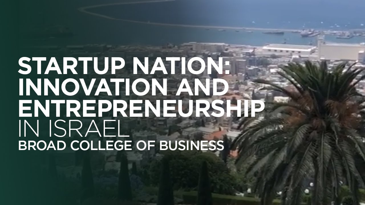 Program Highlights: StartUp Nation - Innovation and Entrepreneurship in ...