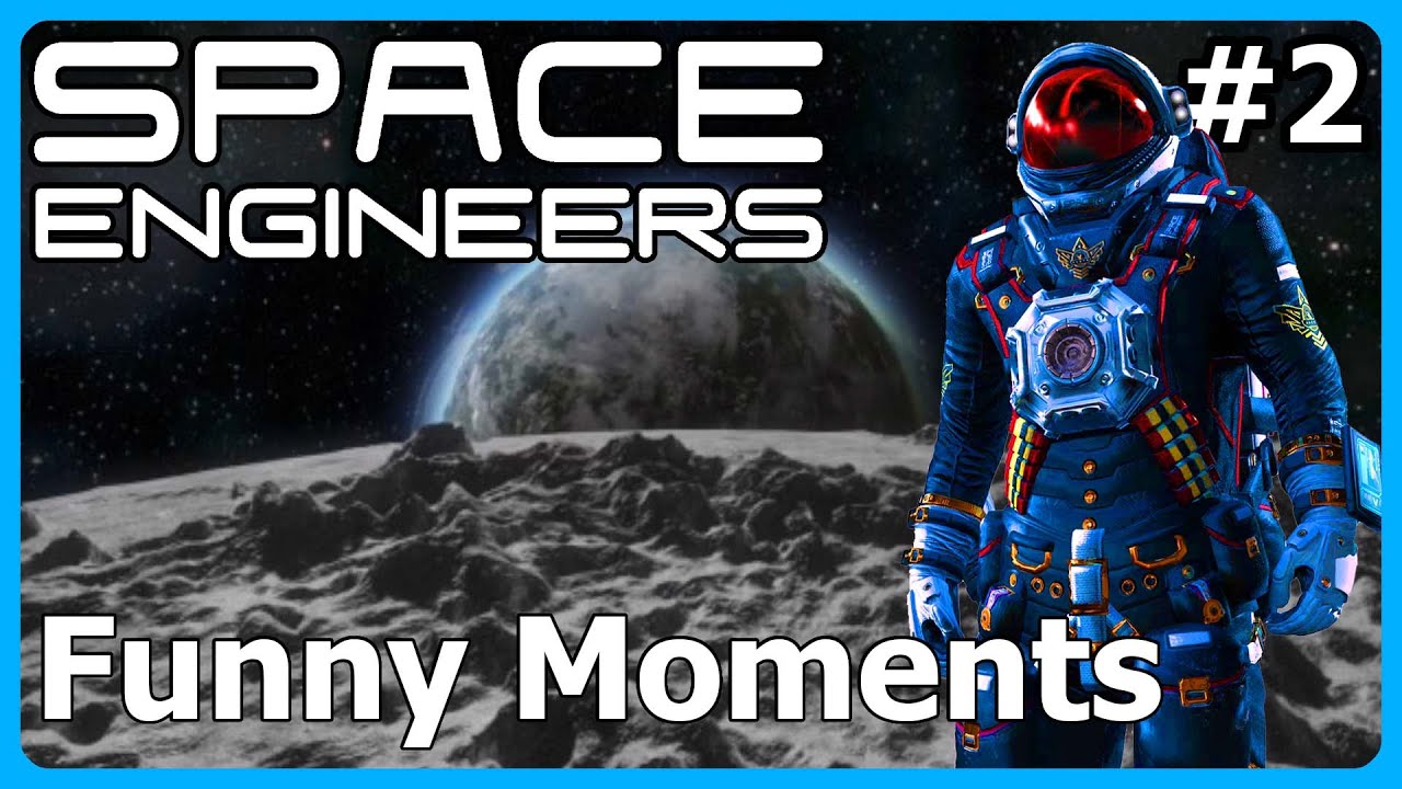 Space Engineers | Funny Moments #2 - YouTube