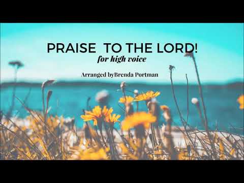 Praise to the Lord, The Almighty (voice + piano) arr. by Brenda Portman ...