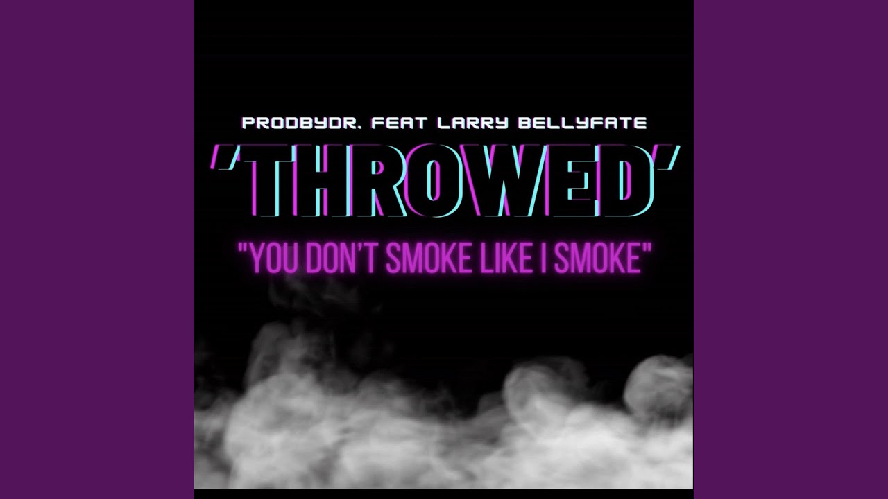 Throwed (feat. Larry Bellyfate) - YouTube