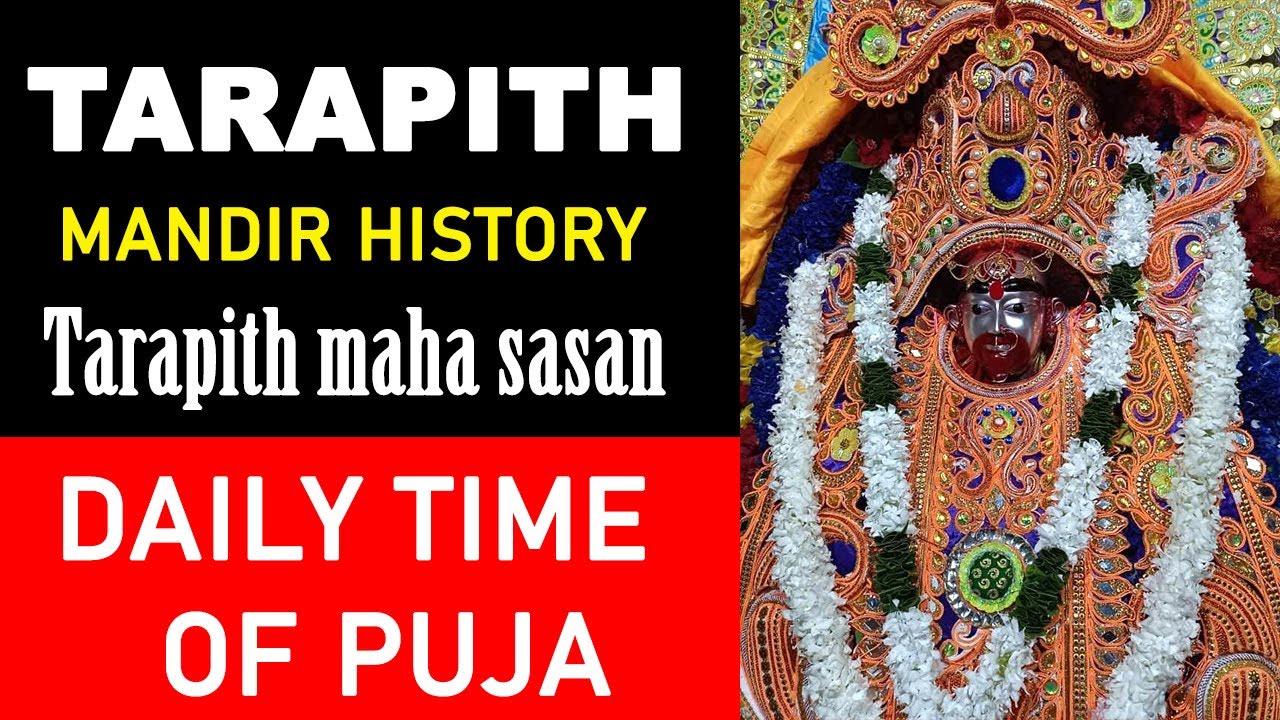 Discovering Tarapith Mandir, Time, Tradition, and Puja Schedule ...
