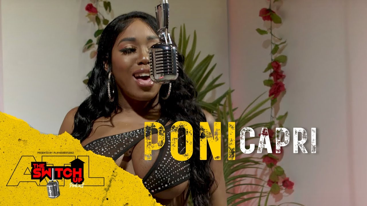Poni Capri | The Switch Up ATL Performance Episode #17 - YouTube