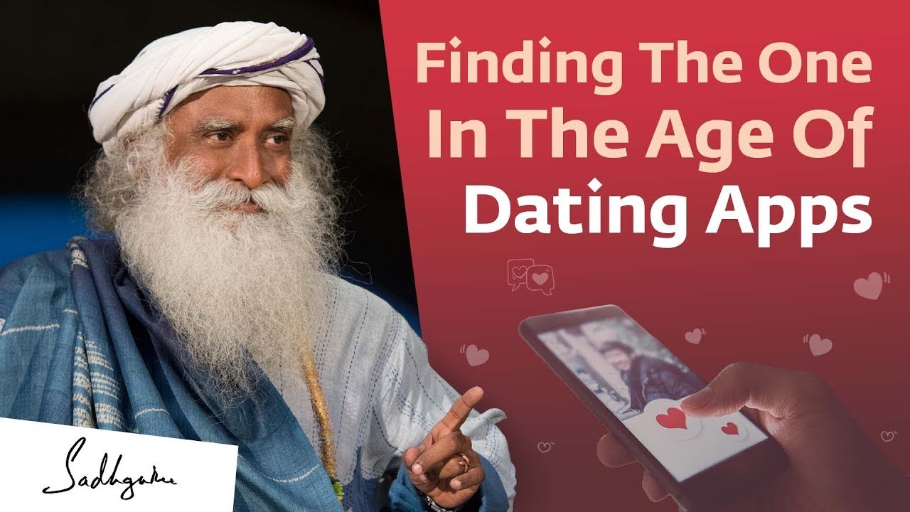 How DoYo Know Someone Is The One Sadhguru On Dating Apps how-doyo-know-someone-is-the-one-sadhguru-on-dating-apps