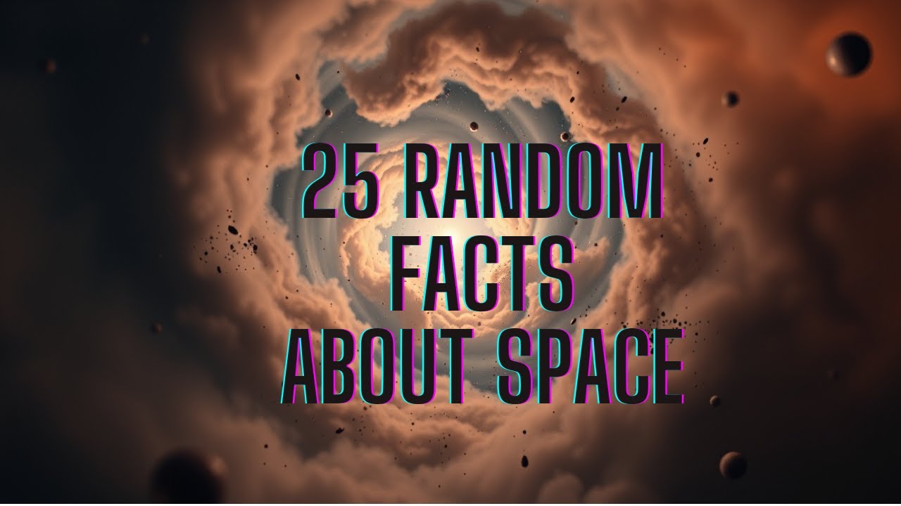 25 Random Space Facts That Will Change How You See the Universe! - YouTube