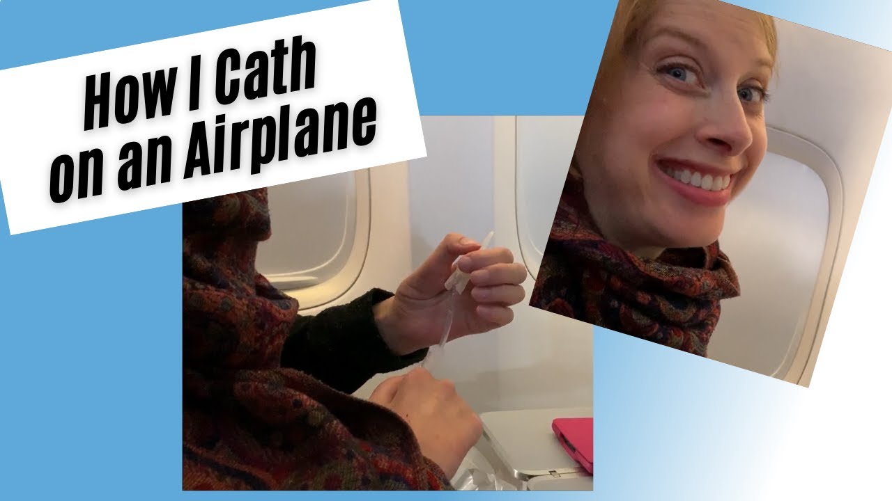 How I Cath on an Airplane with a Mitrofanoff - YouTube