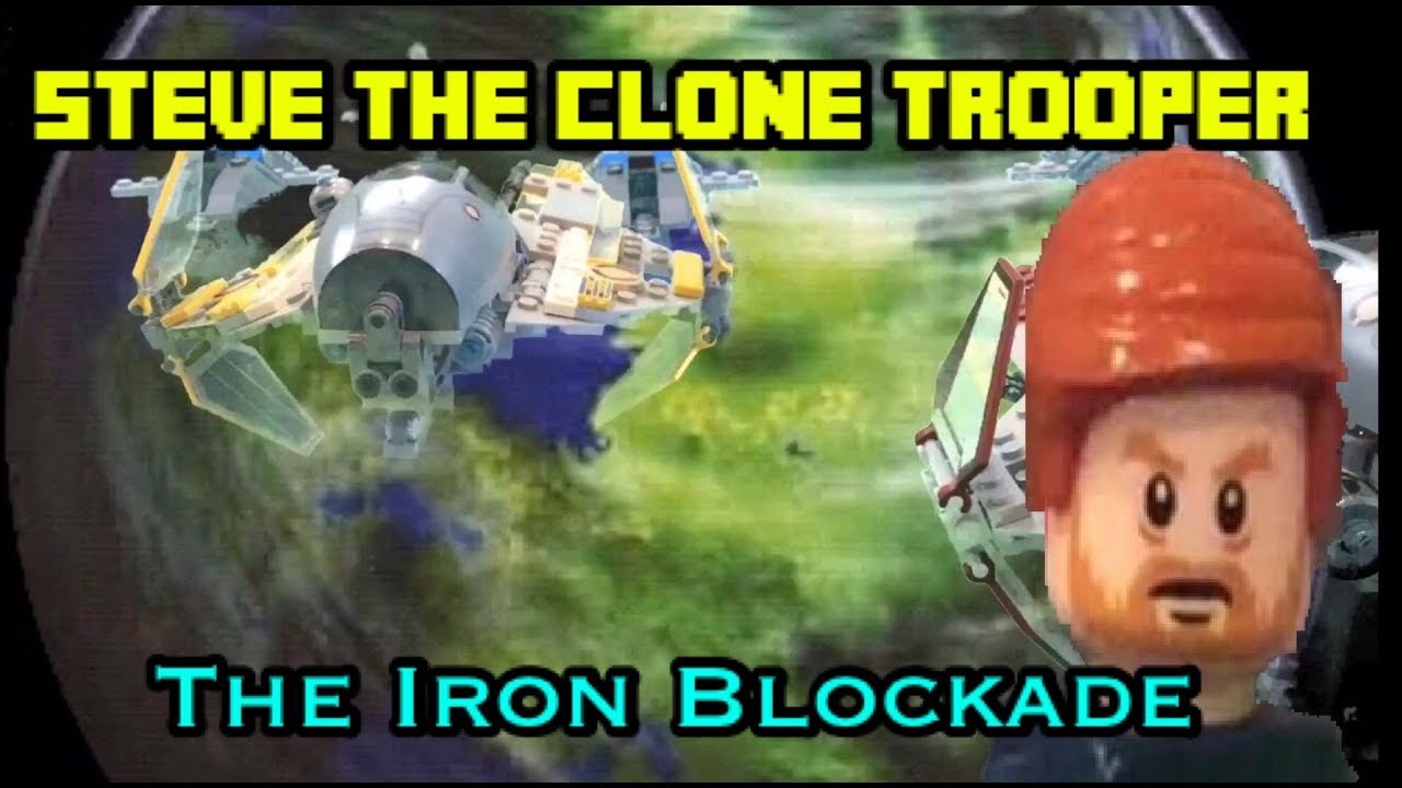 Steve the Clone Trooper Season 1 Episode 7 (The Iron Blockade) - YouTube