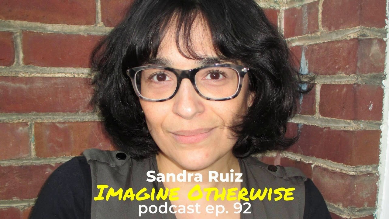 Imagine Otherwise: Sandra Ruiz on Resetting the Colonial Clock - YouTube