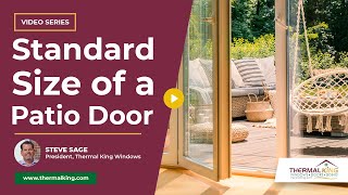 What is the Standard Size of a Patio Door? A Guide to Dimensions | Thermal King Windows