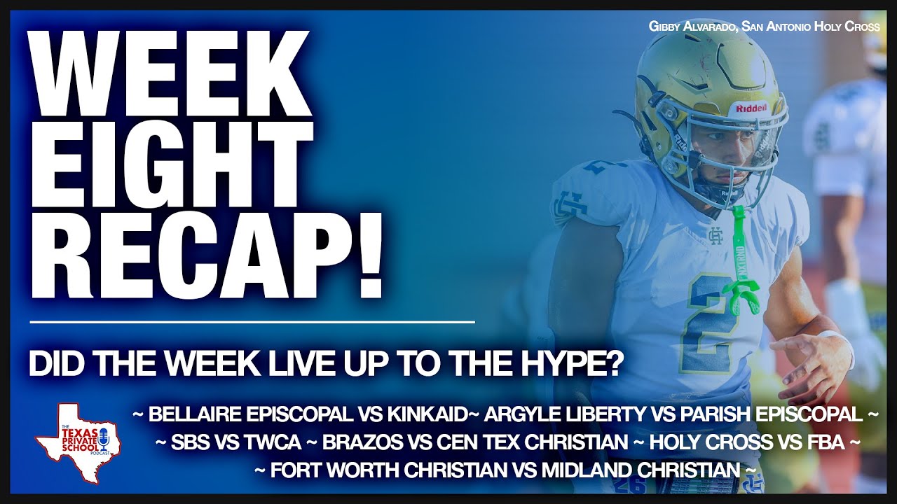 WEEK EIGHT RECAP! | The Texas Private School Podcast: Episode 112 - YouTube
