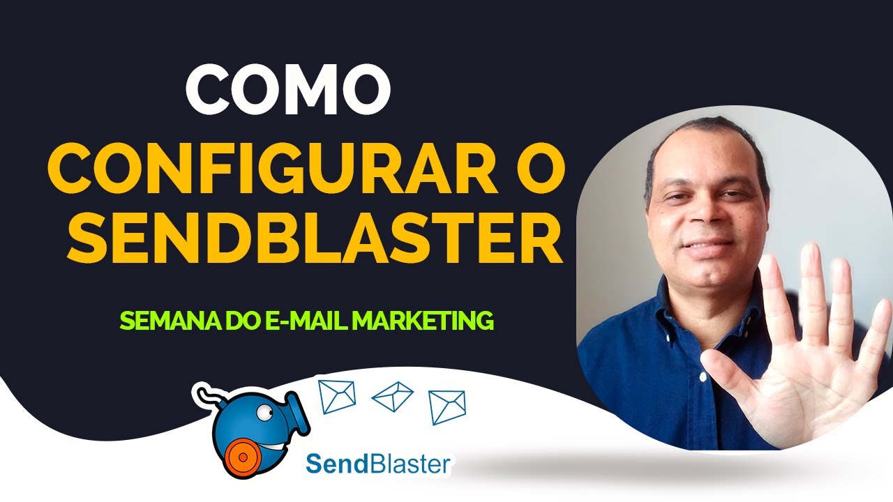 COMO CONFIGURAR O SENDBLASTER 2025 - YouTube