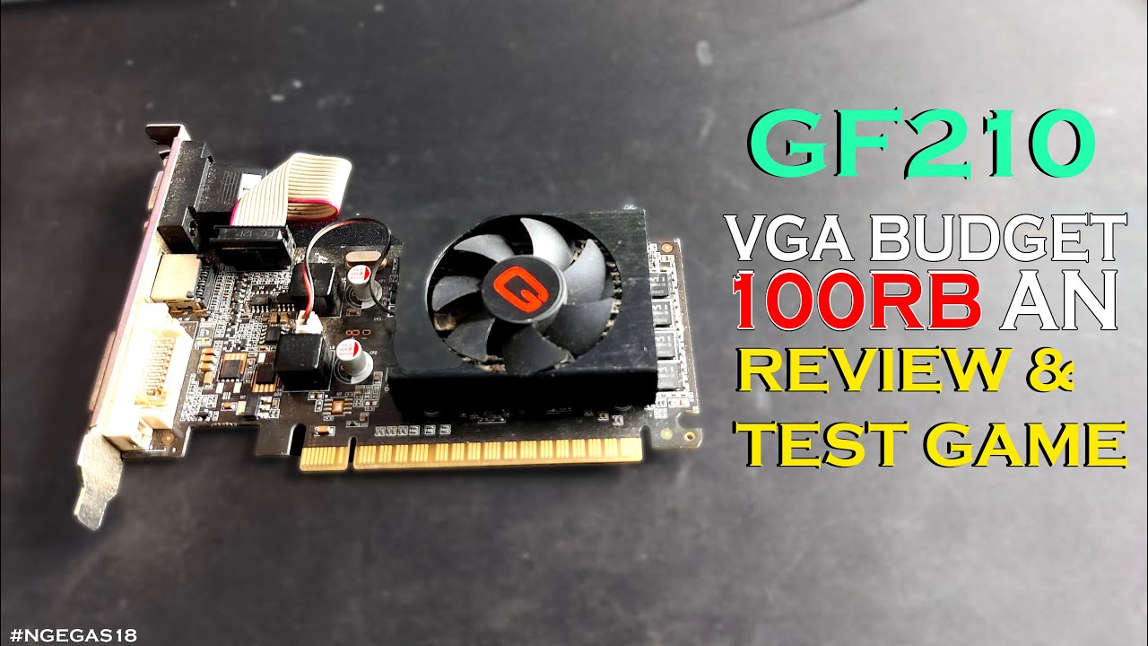 VGA JADUL NVIDIA GeForce GT 210 - Review VGA Kere 100rb an - YouTube