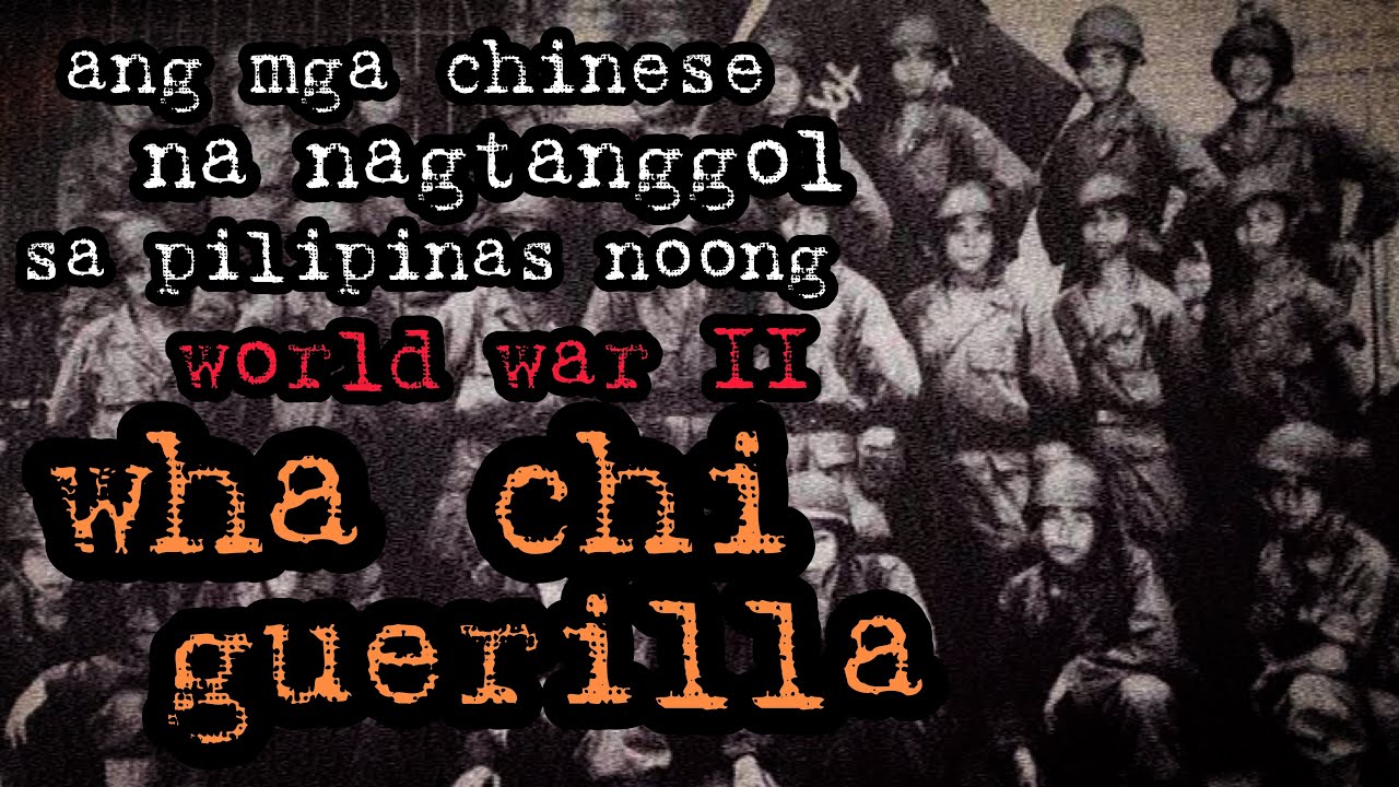 Ang mga chinese guerrilla sa pilipinas noong world war 2 | ang kwentong ...