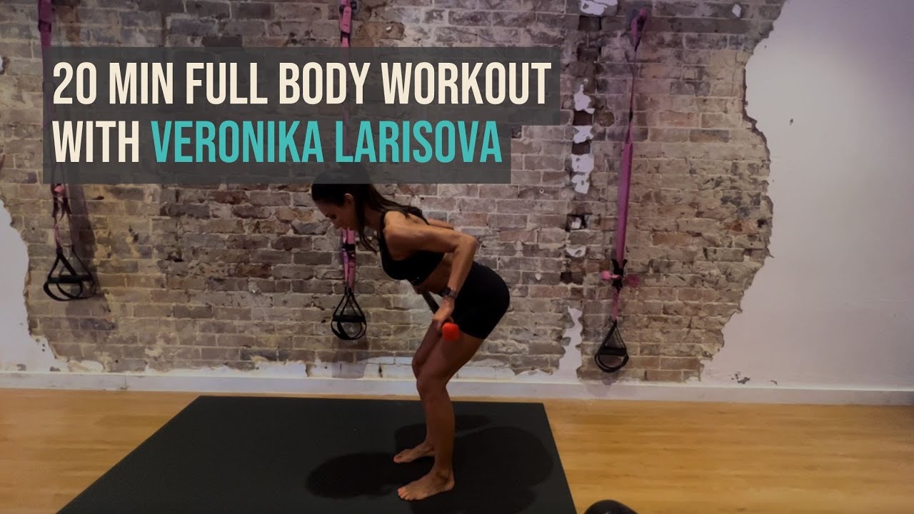 20 Min Full Body Workout with Veronika Larisova - YouTube