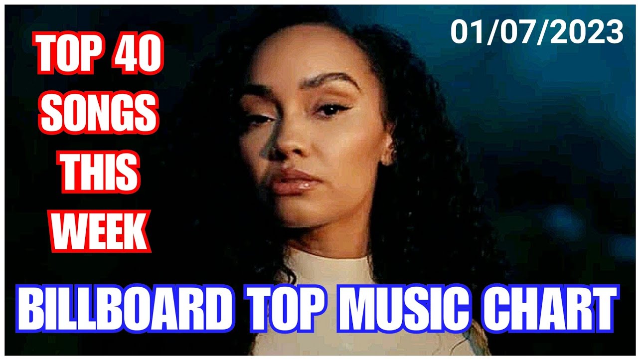 Top 40 Songs Of The Week - July 1, 2023 (UK Singles Chart) | Billboard ...