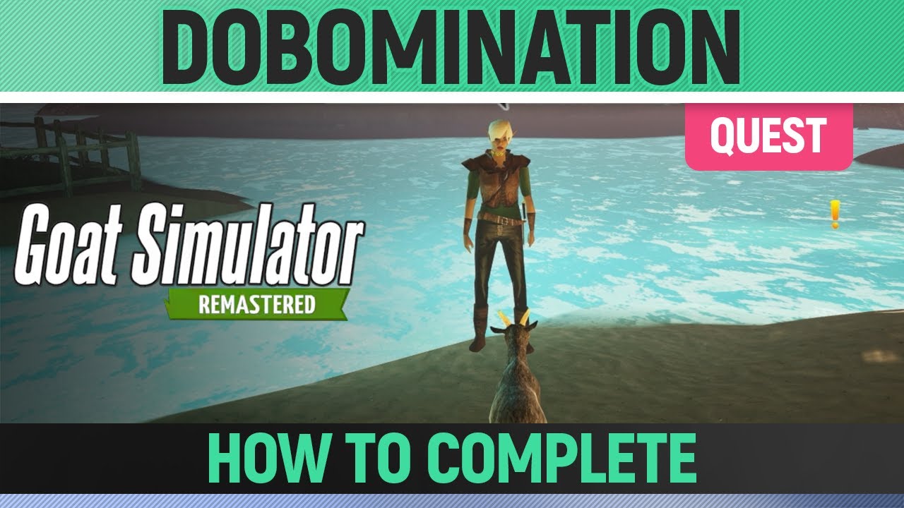 Goat Simulator Remastered - Quest - Dobomination - YouTube