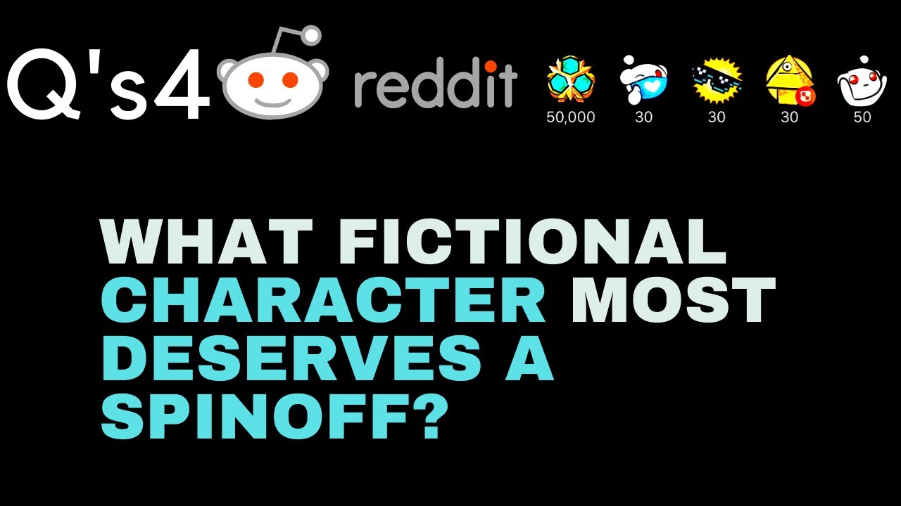 Fictional Characters That Deserve A Spinoff - Reddit Stories - YouTube