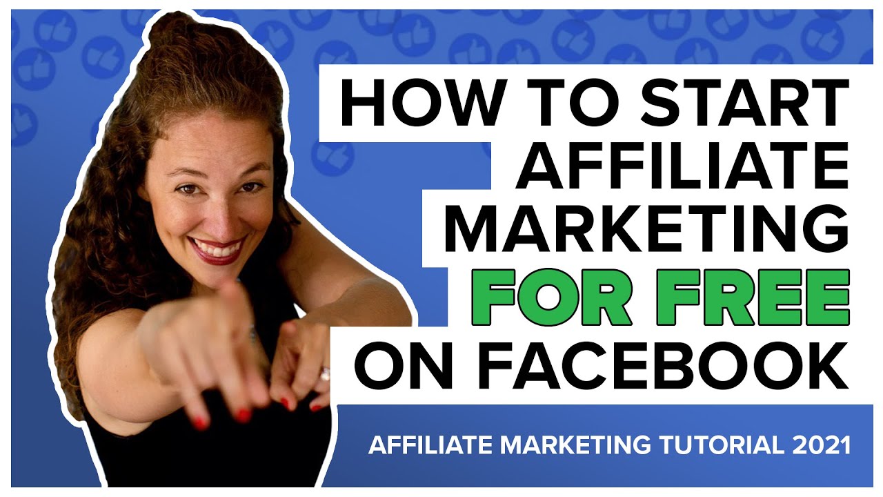 How To Start Affiliate Marketing FOR FREE on Facebook: Affiliate ...