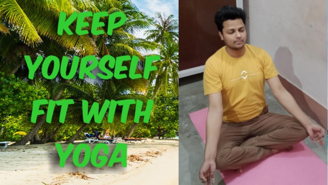 YOGA | Keep yourself fit. - YouTube