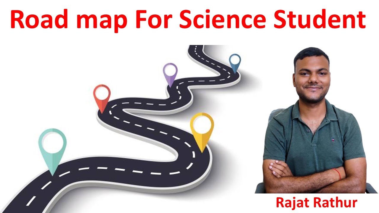Road map for science student By Rajat - YouTube