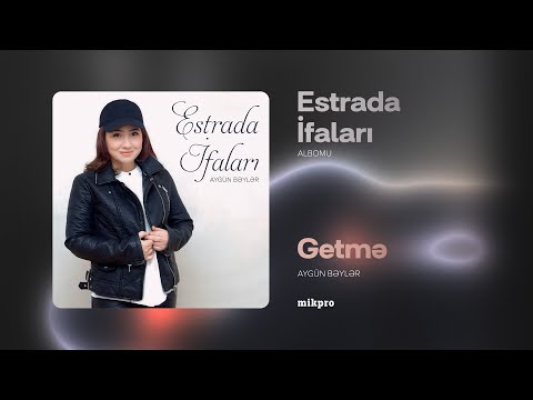 Aygün Bəylər — Getmə (Rəsmi Audio)