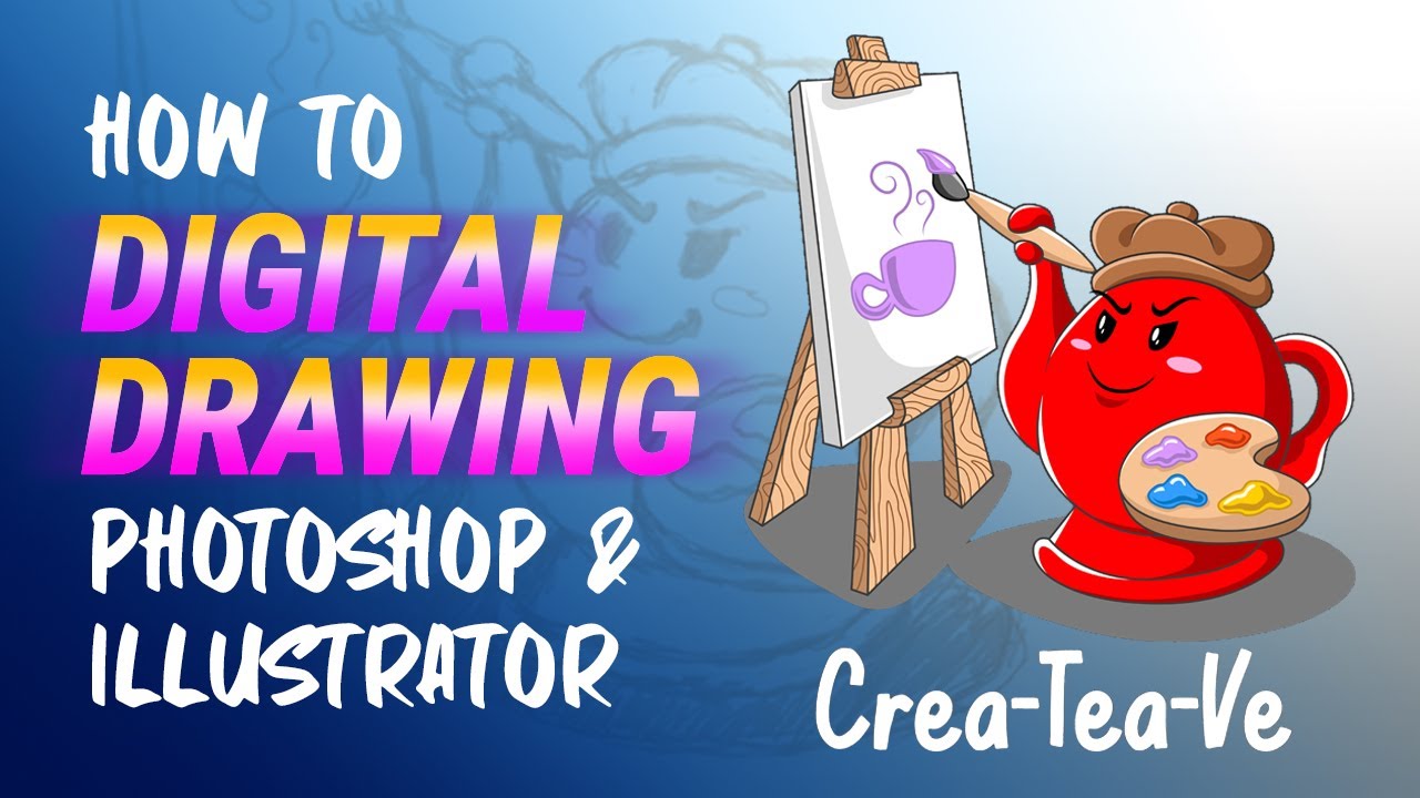 How to DIGITAL DRAWING on Adobe Photoshop & Illustrator | CreaTeaVe ...