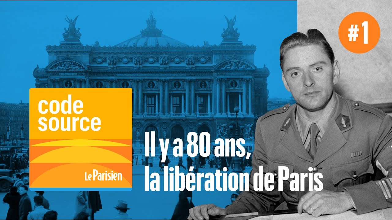 [PODCAST] 80 ans de la Libération de Paris (1/4) - YouTube