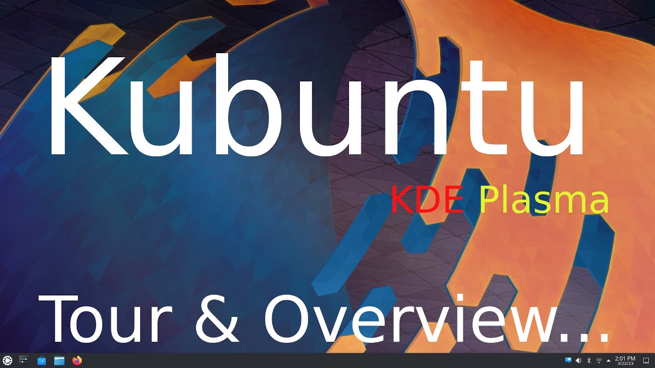 Kubuntu - KDE Plasma - Tour & Overview. - YouTube
