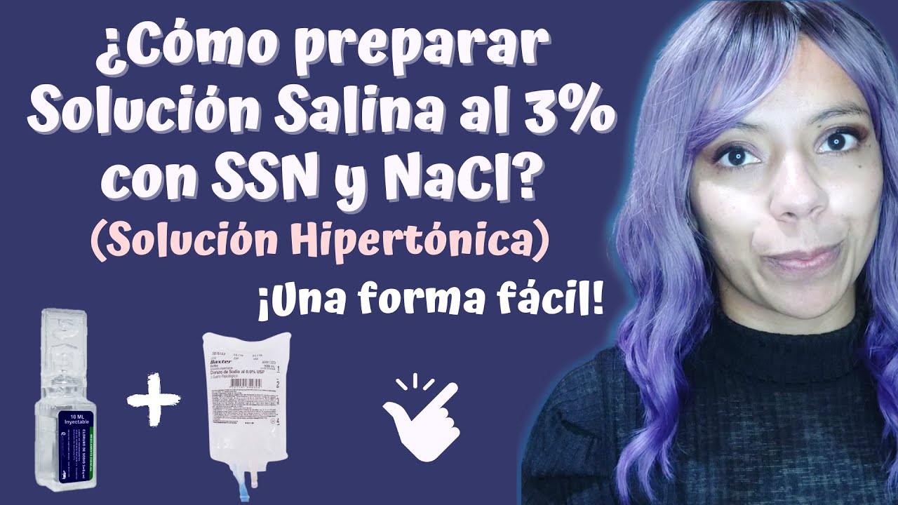 ¿Cómo preparar solución hipertónica al 3%? | Con SSN y NaCl (20 mEq/10 ...