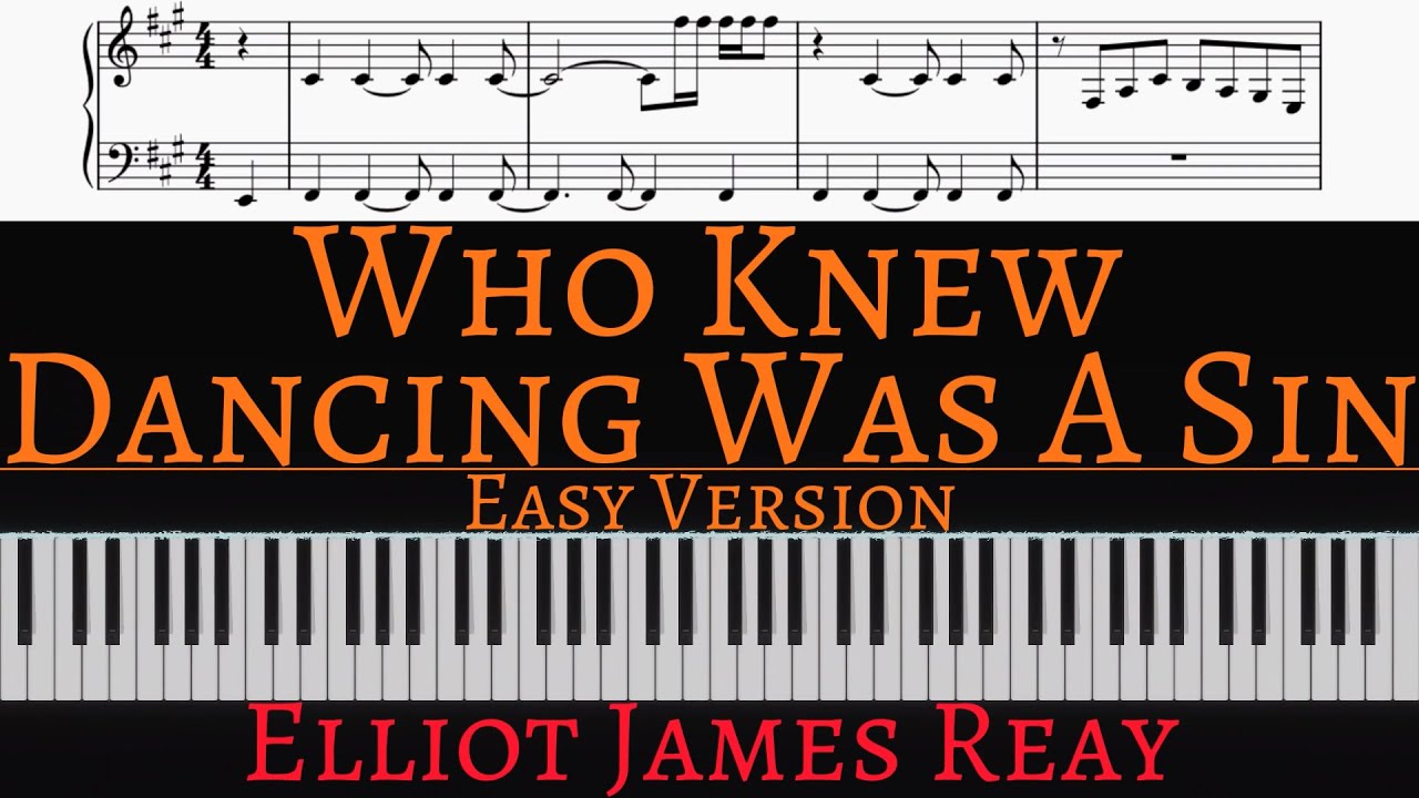 Elliot James Reay - Who Knew Dancing Was A Sin | EASY piano cover by ...