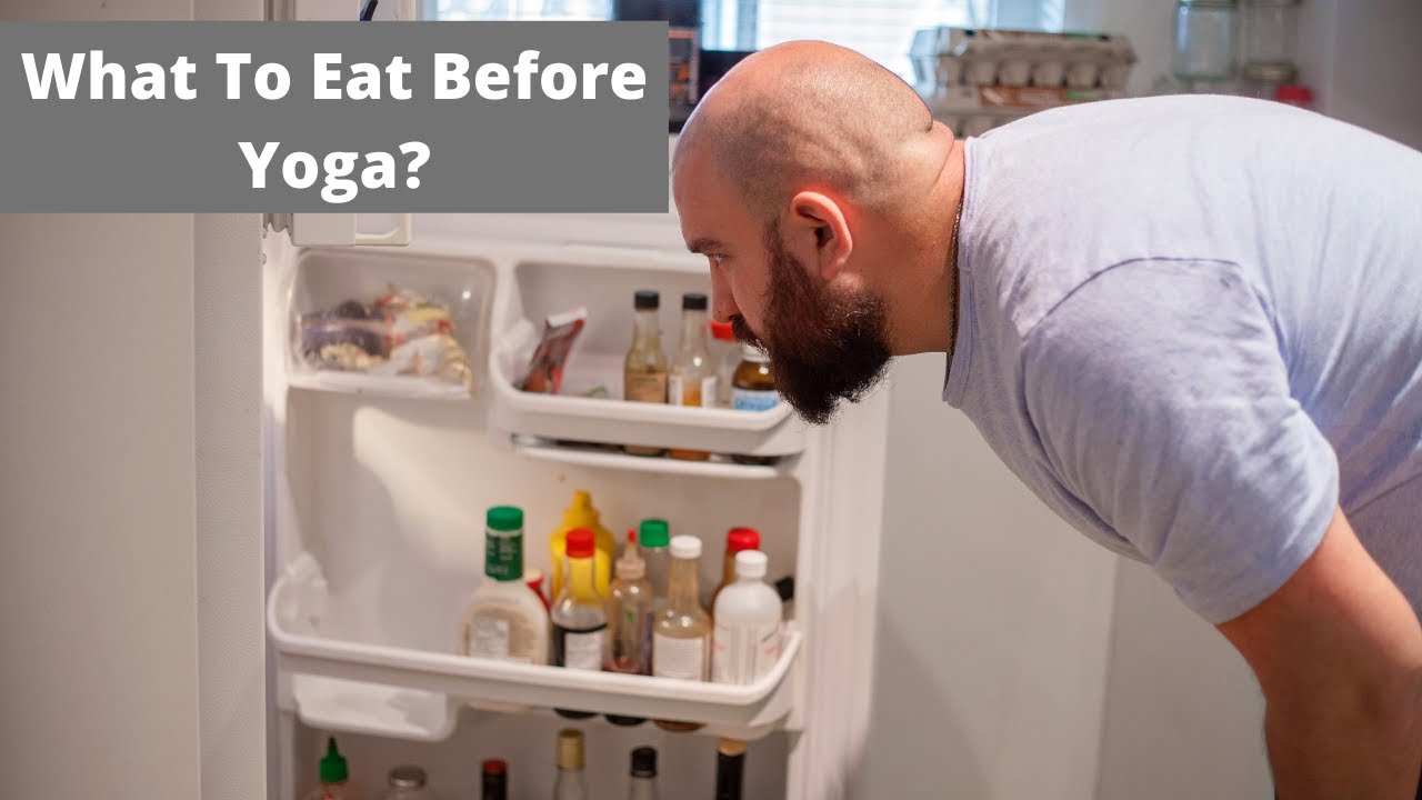 What To Eat Before Yoga? | Can we eat before yoga? | Foods To Eat ...