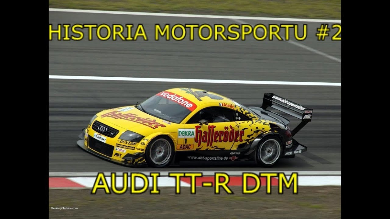 Audi TT-R DTM - Historia Motorsportu #2 - YouTube